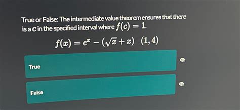 solved true or false the intermediate value theorem ensures