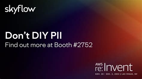 Sean Falconer On Linkedin Skyflow Aws Re Invent Events Skyflow