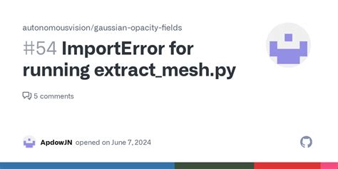 Importerror For Running Extractmeshpy · Issue 54 · Autonomousvision