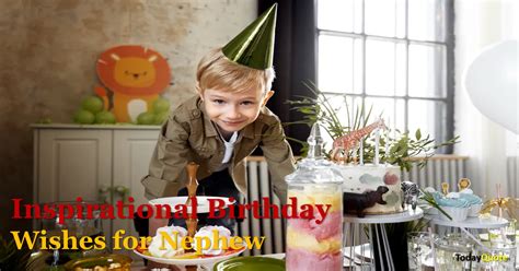 185 Best Inspirational Birthday Wishes For Nephew Todayquote
