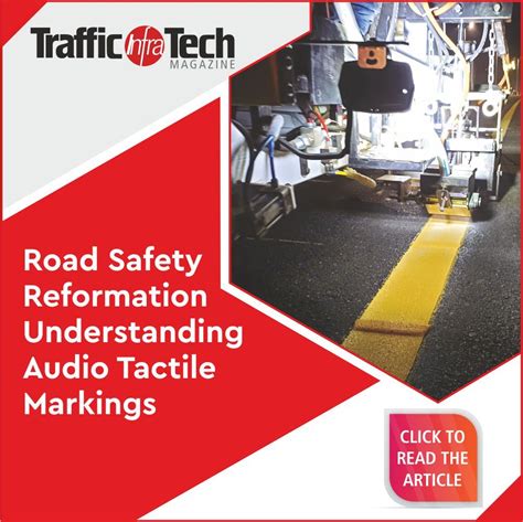 Understanding Audio Tactile Markings Trafficinfratech Magazine