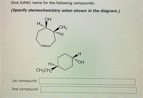solved give iupac name for the following compounds specify