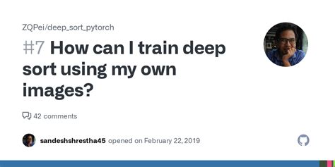How Can I Train Deep Sort Using My Own Images · Issue 7 · Zqpeideep