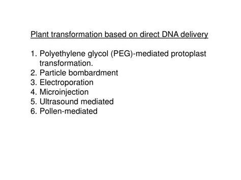 Ppt Plant Transformation Based On Direct Dna Delivery Polyethylene Glycol Peg Mediated