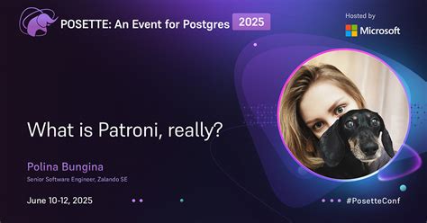 What Is Patroni Really Posette An Event For Postgres 2025 Posette