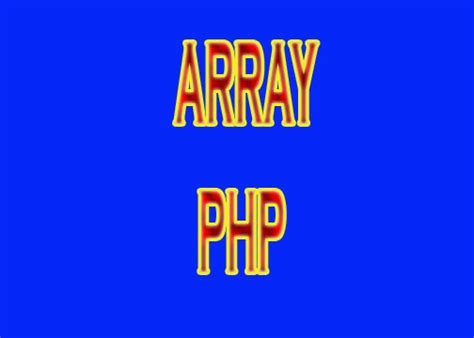 Mengenal Array Php