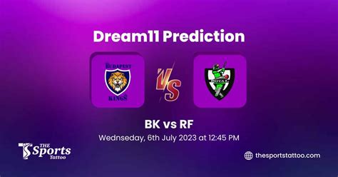 Bk Vs Rf Dream11prediction Fantasy Cricket Tips Dream11 Team My11