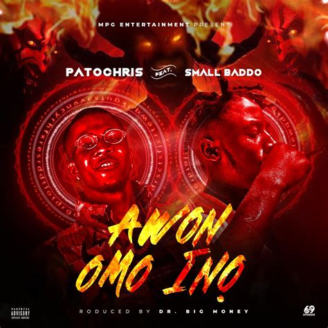 [music] Patochris Ft Small Baddo Awon Omo Ina