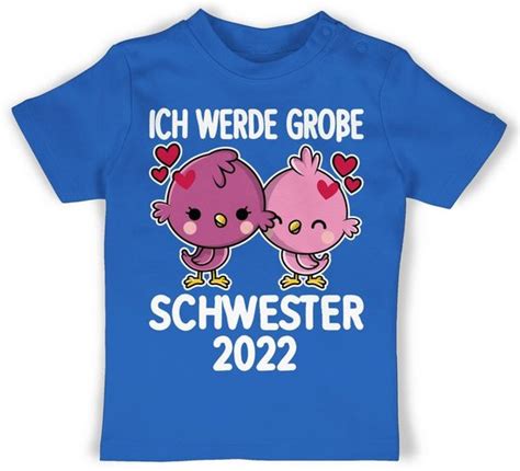 Shirtracer T Shirt Ich Werde Große Schwester 2022 Mit Vögel Weiß Geschwister Bruder Und