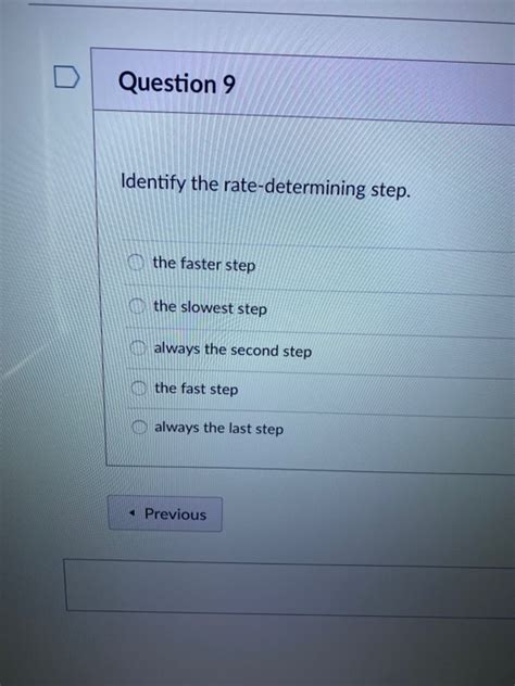 Solved Question 9 Identify The Rate Determining Step The