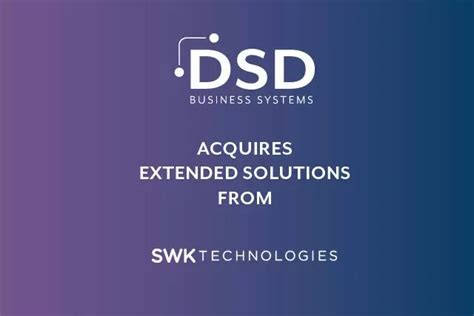 DSD Business Systems Acquires Sage Extended Solutions From SWK