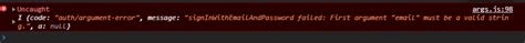 Javascript Error Firebase Signinwithemailandpassword Failed First