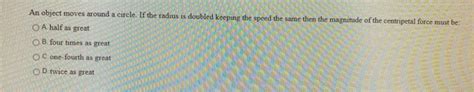 Solved An Object Moves Around A Circle If The Radius Is Chegg