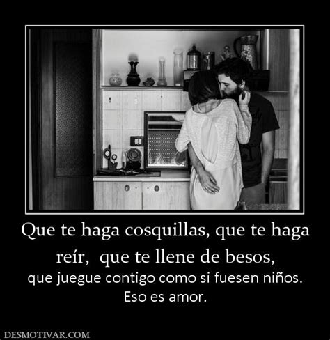 Desmotivaciones Que Te Haga Cosquillas Que Te Haga Reír Que Te Llene