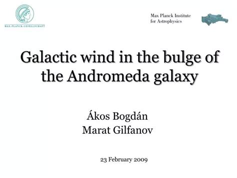 Ppt Galactic Wind In The Bulge Of The Andromeda Galaxy Powerpoint