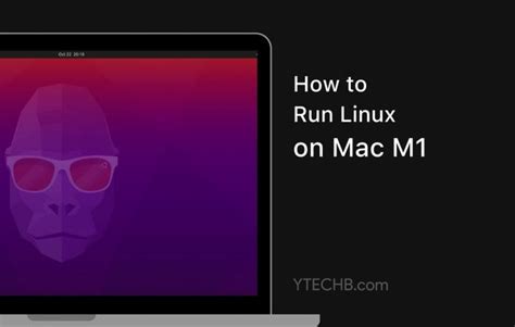 How To Install Linux On M1 Macs Step By Step Guide