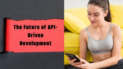 the future of api driven development