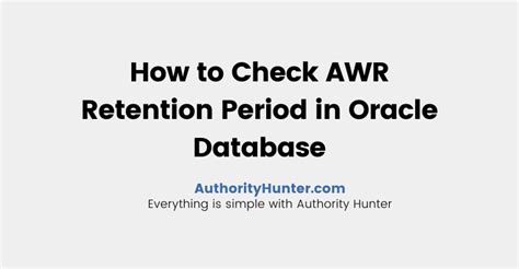How To Check Awr Retention Period In Oracle Database