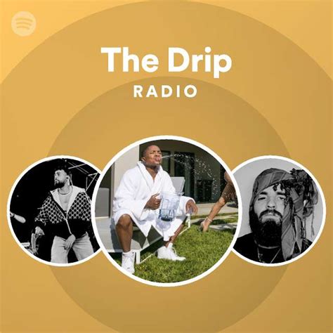 The Drip Radio Spotify Playlist