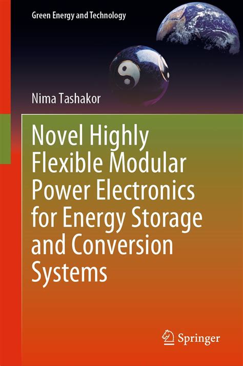 Novel Highly Flexible Modular Power Electronics For Energy Storage And Conversion Systems EBook