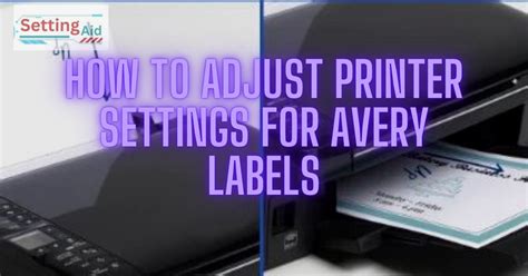How To Adjust Printer Settings For Avery Labels Best Tips