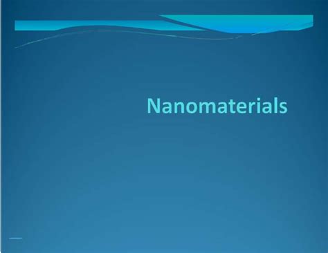 Nanomaterials Pptx