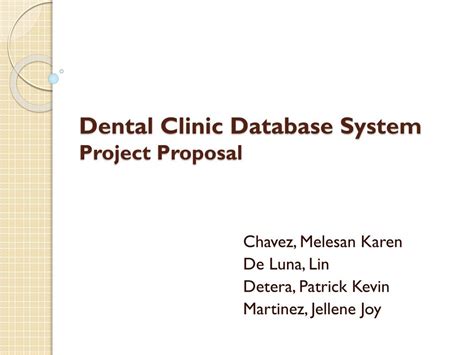 Ppt Dental Clinic Database System Project Proposal Powerpoint