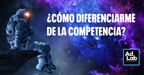 Cómo diferenciarme de la competencia Y los Espacios Inexplorados