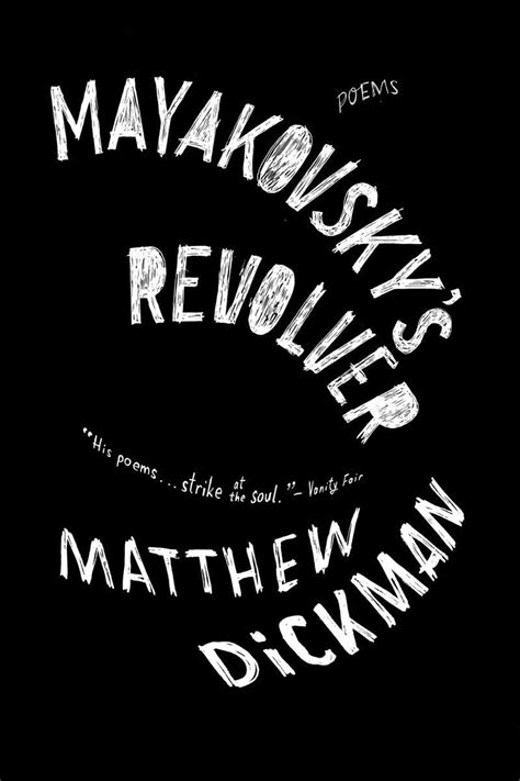 Mayakovskys Revolver Poems Dickman Matthew 9780393348798 Amazon