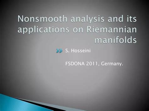 Ppt Nonsmooth Analysis And Its Applications On Riemannian Manifolds Powerpoint Presentation