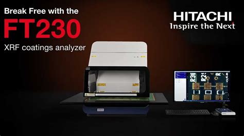 Hitachi High Tech Sets A New Pace For Plating And Coatings Analysis
