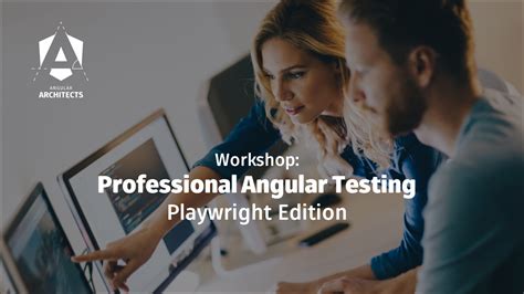 Professional Angular Testing Workshop Angulararchitects