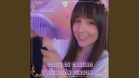Asmr No Te Gusta Tu Cabello Déjame Cepillarlo Youtube