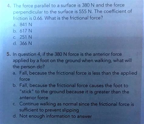 The Force Parallel To A Surface Is 380 N And The Force Perpendicular To The Surface Is 555 N The