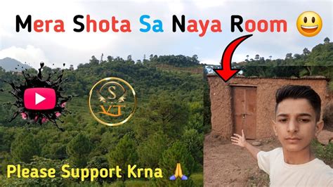 Guys Mera Shota Sa Naya Room Dakho 😃 Shagoor Yt Youtube