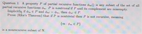 Solved Question 1 A Property P Of Partial Recursive