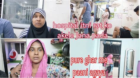 Bahot Dino Bad Vlog Start Kiyalekin Emergency Me Bhagna Pada Hospital