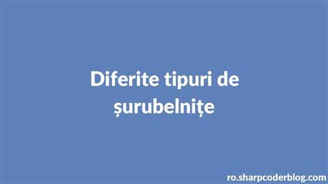 Diferite Tipuri De șurubelnițe Sharp Coder Blog