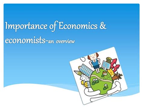 Importance Of Economics And Economists Pptx