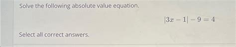Solved Solve The Following Absolute Value Chegg