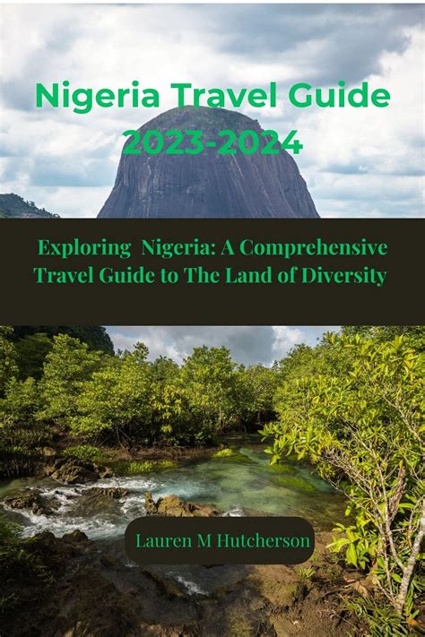 Nigeria Travel Guide 2023 2024 Exploring Nigeria A Comprehensive