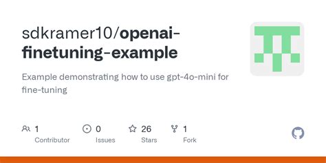 Github Sdkramer10openai Finetuning Example Example Demonstrating How To Use Gpt 4o Mini For