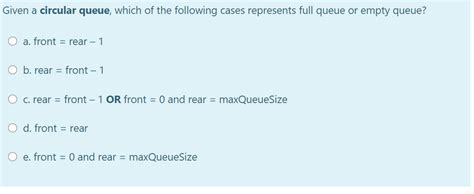 Solved Given A Circular Queue Which Of The Following Cases Chegg