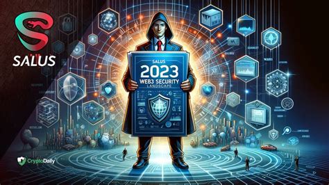 salus publishes 2023 web3 security landscape report crypto daily