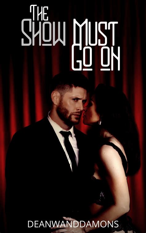 Dean Winchester Obsessed — The Show Must Go On Masterlist Ongoing