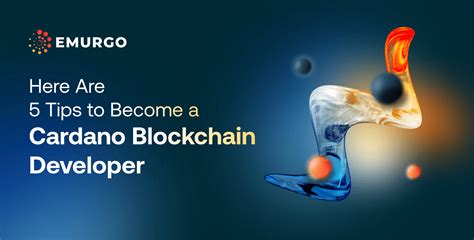 Here Are 5 Tips To Become A Cardano Blockchain Developer Emurgo