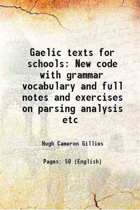 Gaelic Texts For Schools New Code With Grammar Vocabulary And Full