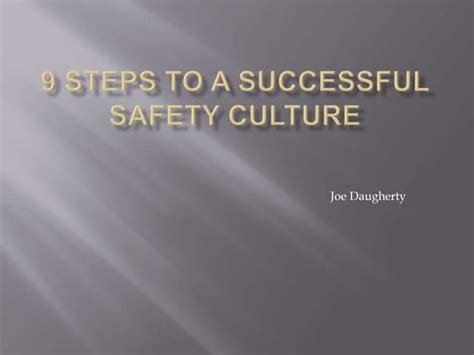 7 Keys For Creating A Safety Culture Ppt