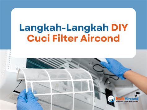 DIY Cuci Filter Aircond Dalam 6 Langkah Hubungi Servis Aircond Penang