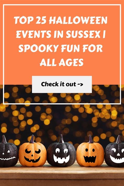 Top 25 Halloween Events In Sussex Spooky Fun For All Ages Halloween